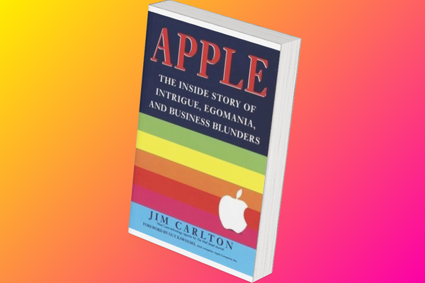 Apple: The Inside Story of Intrigue, Egomania, and Business Blunders ...