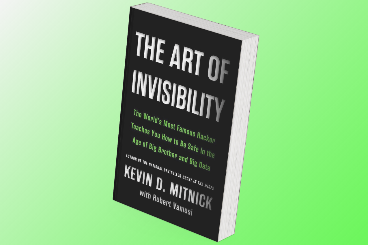 The Art of Invisibility: The World's Most Famous Hacker Teaches You How ...